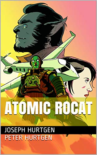Atomic Rocat by Joseph Hurtgen | Goodreads