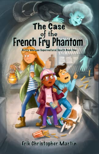 The Case of the French Fry Phantom: Dotty Morgan Supernatural Sleuth ...