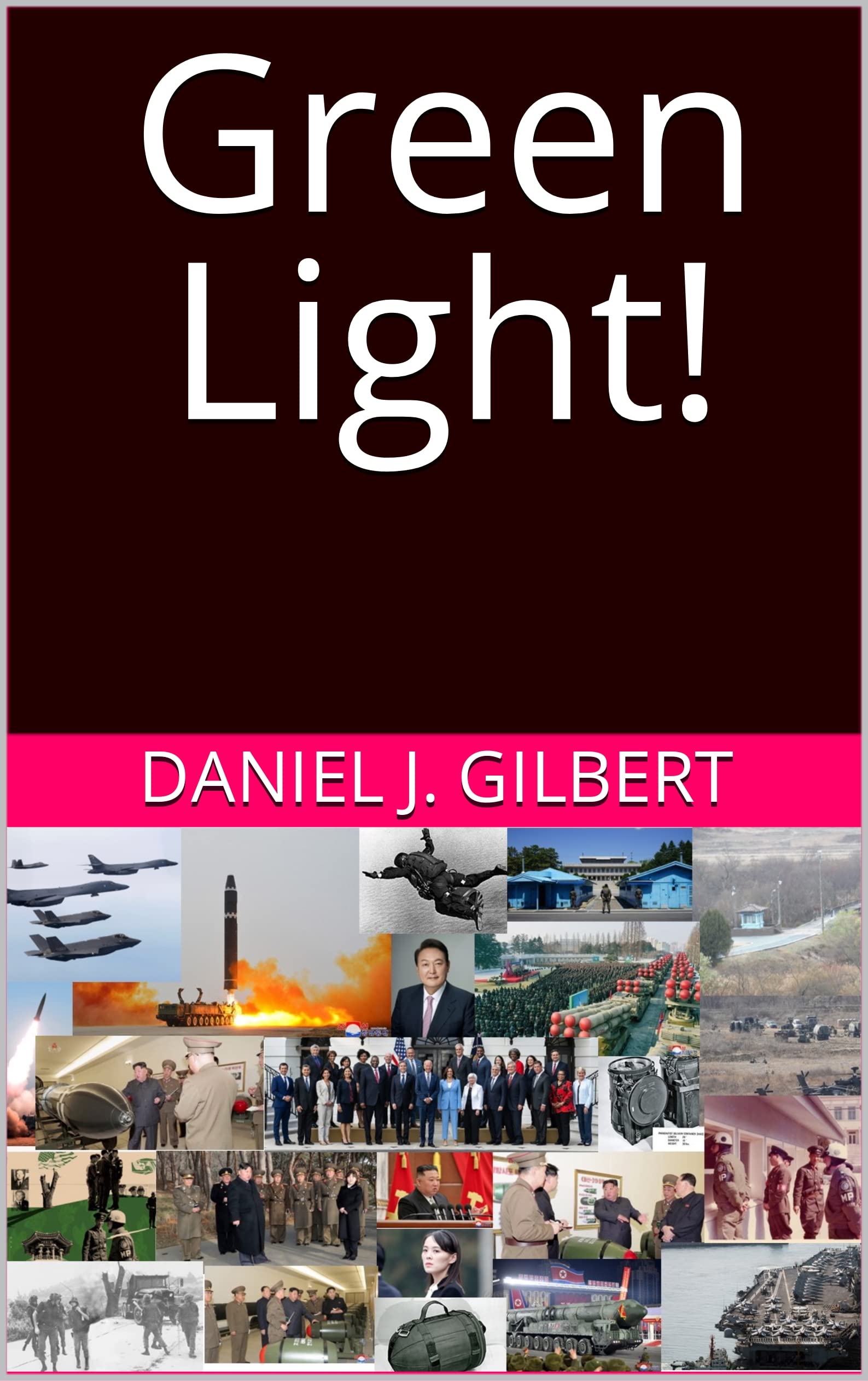 Green Light! by Daniel J. Gilbert | Goodreads