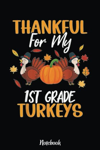 Thankful For 1st Grade Turkeys Thanksgiving Cute Teacher Notebook ...