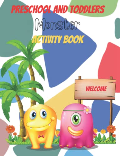 Toddlers & Preschoolers Monster Activity Book: For The Early Learner by ...
