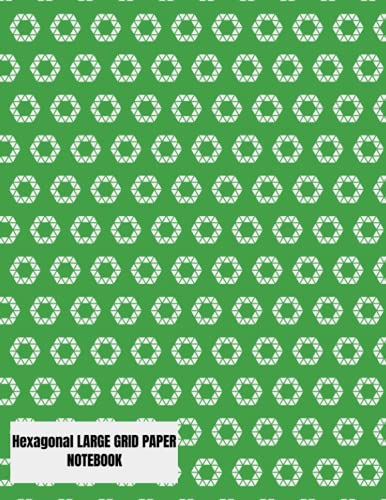 Hexagonal LARGE GRID PAPER Notebook. by DeAnne Giger | Goodreads