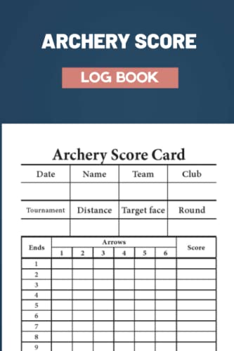 Archery Score Log Book: Archery Training Practice Journal With Score ...