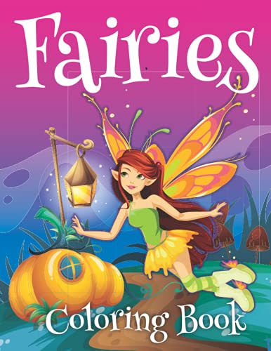 Fairies coloring book: Fairies coloring book for girls, young and adult ...