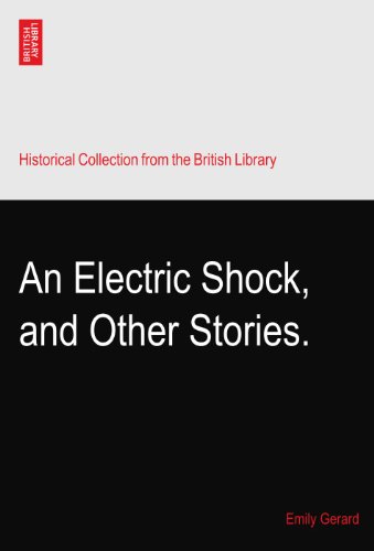 An Electric Shock, and Other Stories. by Emily Gerard | Goodreads