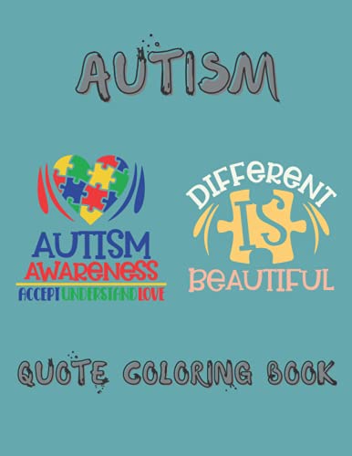 Autism Quote Coloring Book: Filled with Powerful Quotes about Autism ...