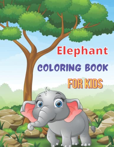 Elephant Coloring Book for Kids: Over 40 Fun Easy Activity Book for ...