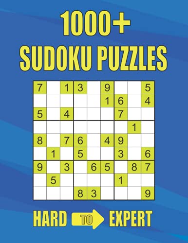 1000 + Sudoku Puzzles Hard To Expert: Ultimate Challenge Collection of ...