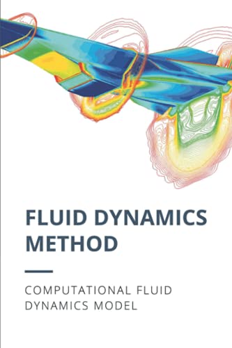 Fluid Dynamics Method: Computational Fluid Dynamics Model: Flow Prowess by Exie Sonderman ...