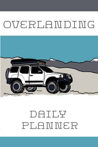 Overlanding Daily Planner by Mr and Mrs Overland | Goodreads