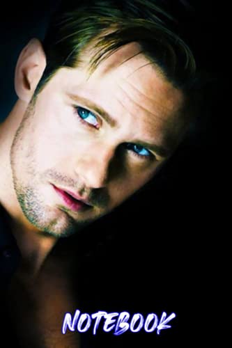 Alexander Skarsgard Blank Lined Notebook for Fans, Make it a Pretty ...
