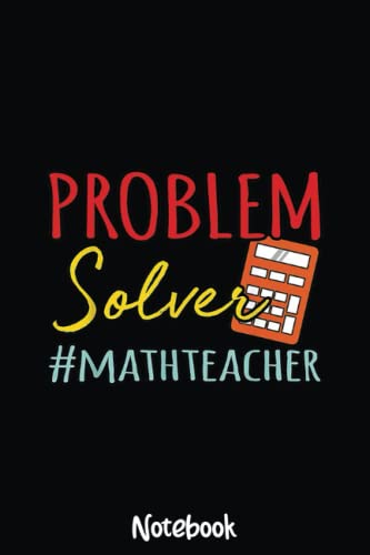 Math Teacher Problem Solver Mathematic Maths Student Graphic Notebook ...