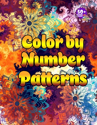 Color by Number Patterns: An Adult Coloring Book With 50 Fun Simple ...