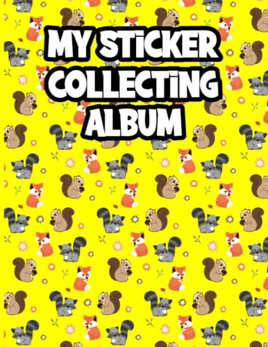 My Sticker Collecting Album: My Awesome Sticker Collecting Album For ...