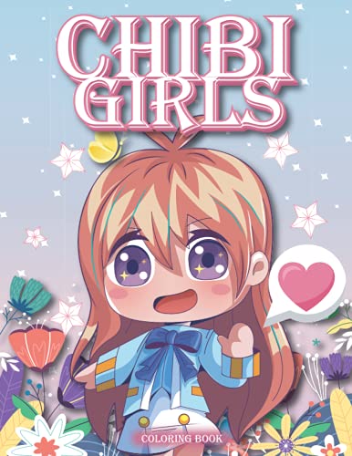 Chibi Girls Coloring Book: +40 Cute Illustration And Designs Of Chibis ...
