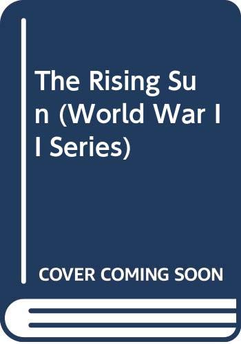 The Rising Sun (World War II Series) by Simon Rigge | Goodreads