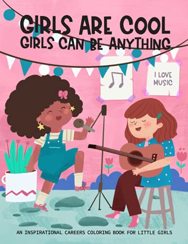 Girls Are Cool Girls Can Be Anything: An Inspirational & Educational ...