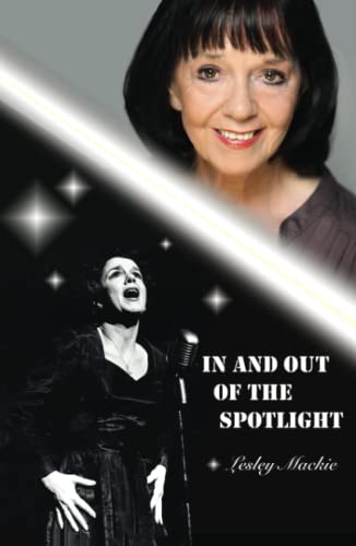 In and Out of the Spotlight: The ups and downs of an actress by Lesley ...