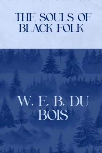 The Souls of Black Folk: Winter Deluxe Edition by W.E.B. Du Bois ...