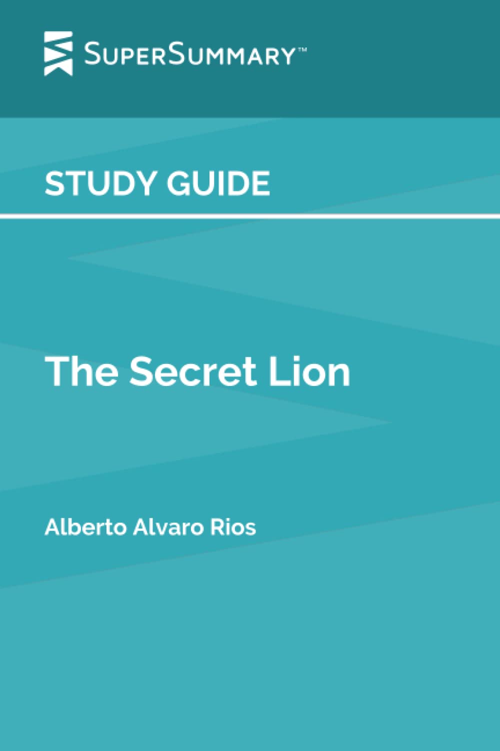 Study Guide: The Secret Lion by Alberto Alvaro Rios by SuperSummary ...