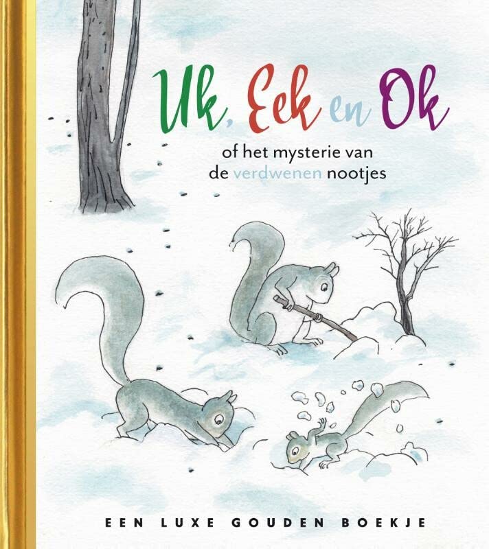 Uk, Eek & Ok: of het mysterie van de verdwenen nootjes by Joukje Akveld ...