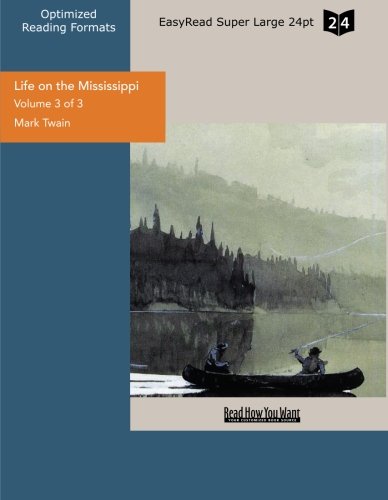 Life on the Mississippi: Easyread Super Large 24pt Edition by Mark Twain | Goodreads
