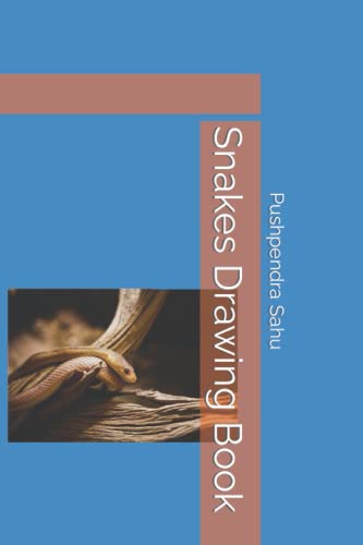 Snakes Drawing Book by Mr Pushpendra sahu | Goodreads
