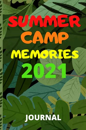 Summer Camp Journal Memories 2021: Camping Journal Notebook, Kids Camp ...