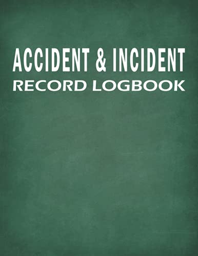 Accident & Incident Record Log Book: HSE Compliant Incident Illness ...
