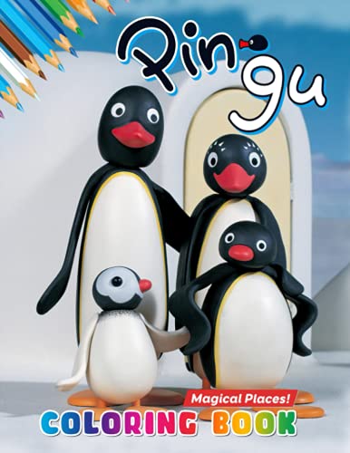 Magical Places! - Pingu Coloring Book: Cute Pingu Vivid Illustrations ...