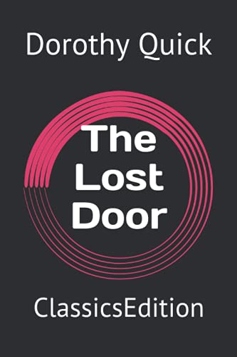 The Lost Door: ClassicsEdition by Dorothy Quick | Goodreads