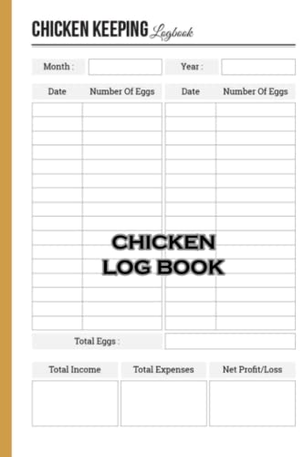 Chicken Log Book: Chicken Hatching Organizer, Incubating Notebook, Egg ...