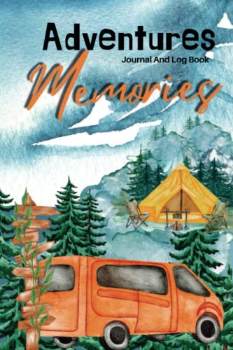 Adventure Memories Log Book and Journal: Memory Book to Record your ...