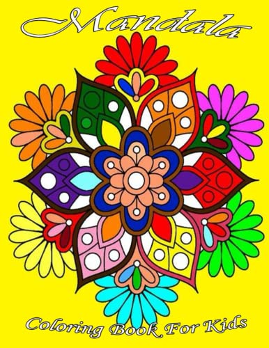 Mandala Coloring Book for Kids: Mandala Coloring Book for Kids Ages 8 ...