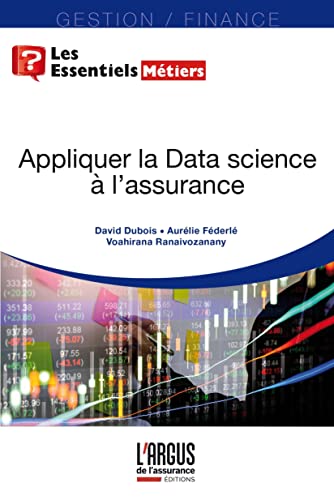 Appliquer la data science à l'assurance by David Dubois | Goodreads