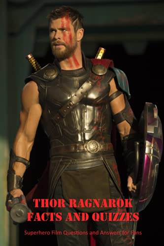 Thor Ragnarok Facts and Quizzes: Superhero Film Questions and Answers ...