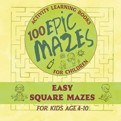 100 Epic Mazes: Easy Square Mazes for Kids Age 4-10 by Finite ...