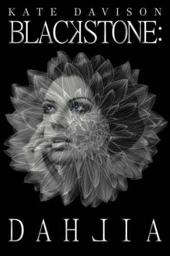 Blackstone: Dahlia by Kate Davison | Goodreads