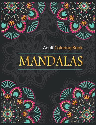 Adult Coloring Book Mandalas: Coloring Mandala Designs for Adults ...