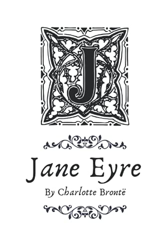 Jane Eyre: With Classic illustrations Annotated by Charlotte Brontë ...