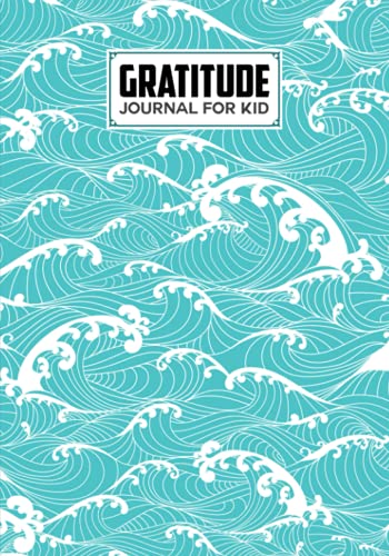 Gratitude Journal For Kids: Sea Waves Cover Gratitude Journal For Kids ...