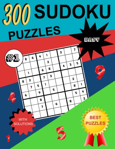 300 Sudoku Easy Puzzles 9 x 9: Best puzzles: Puzzles & Solutions, All ...