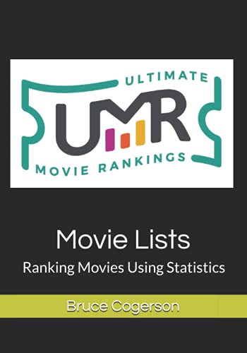Movie Lists: Ranking Movies Using Statistics by Bruce Cogerson | Goodreads