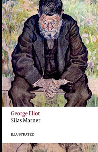 Silas Marner Illustrated by George Eliot | Goodreads