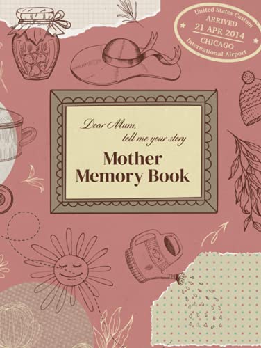 Dear Mum: tell me your story - Mother memory book: From me to you ...
