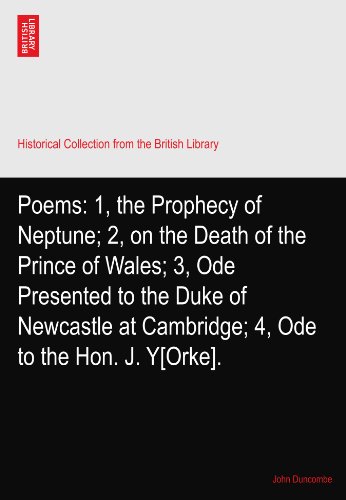 Poems: 1, the Prophecy of Neptune; 2, on the Death of the Prince of ...