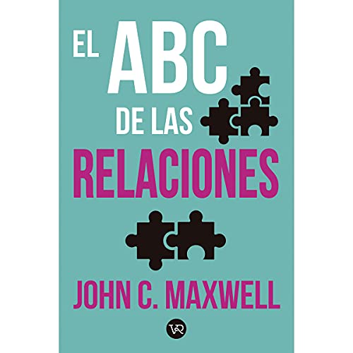 EL ABC DE LAS RELACIONES 2021 by John C. Maxwell | Goodreads