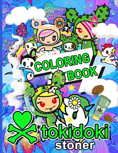 Tokidoki Stoner Coloring Book: Featuring Enchanting Trippy Psychedelic ...