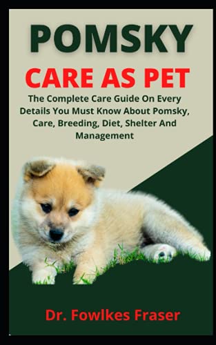 Pomsky Care As Pet: The Complete Care Guide On Every Details You Musk ...