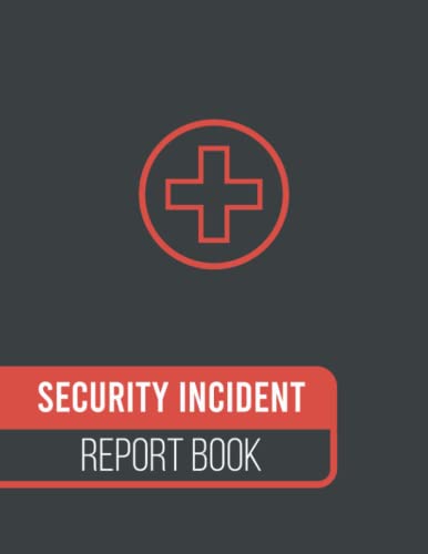 Security Incident Report Book: Health & Safety Log Book for Workplaces ...